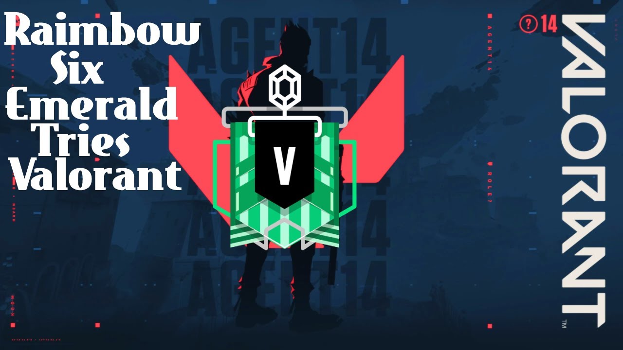 Rainbow Six Emerald Tries Valorant - YouTube