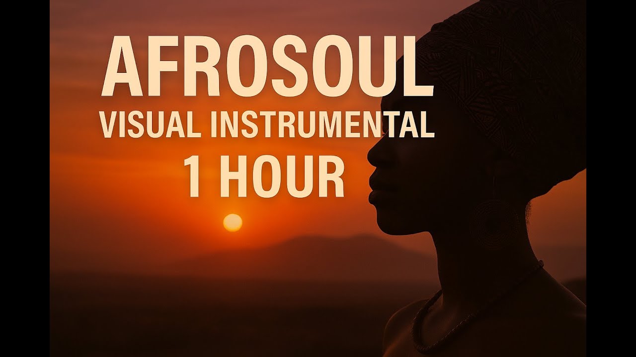 AfroSoul Journey 🌍 | 1 Hour Visual Afrobeat Instrumental Story (Chapter ...