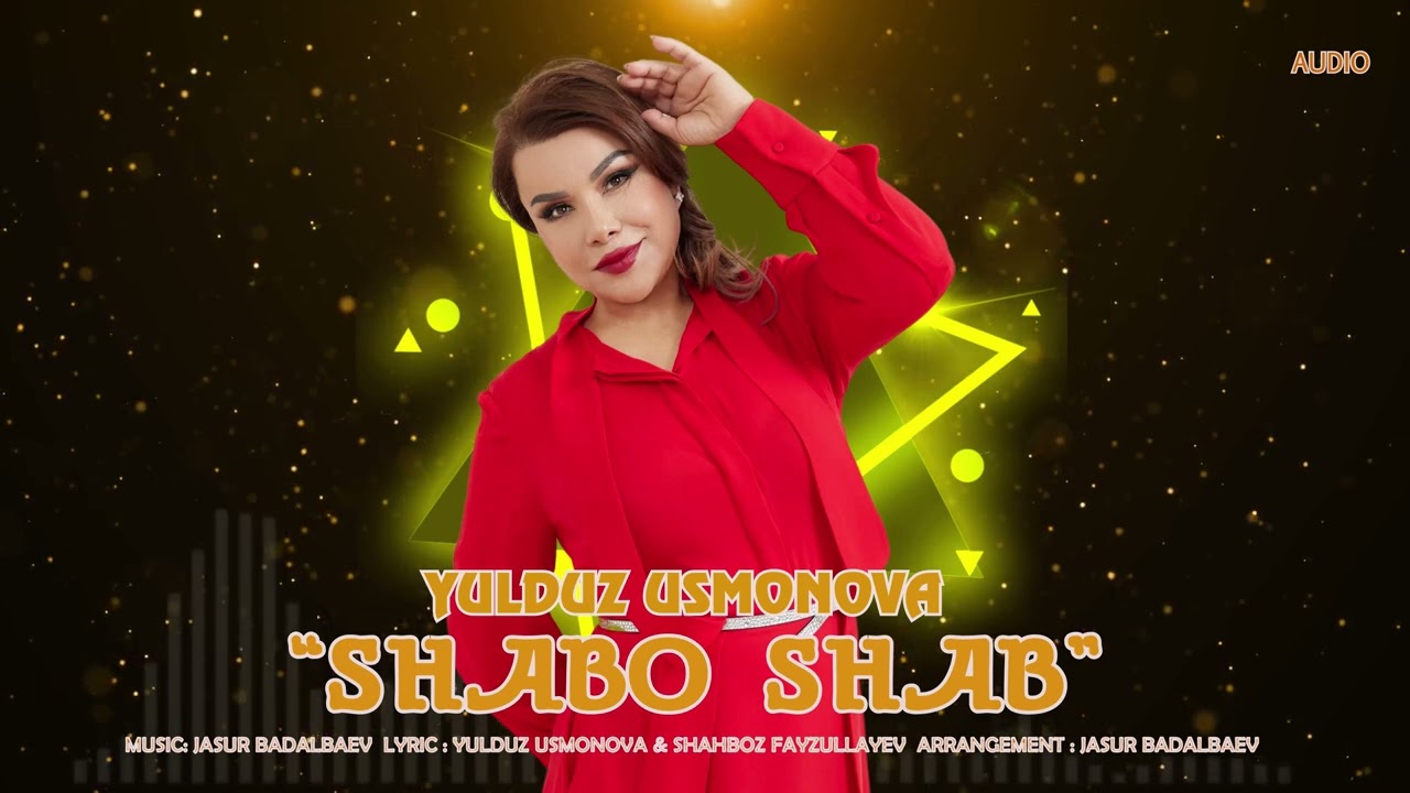Shabo shab - Yulduz Usmonova: Song Lyrics, Music Videos & Concerts