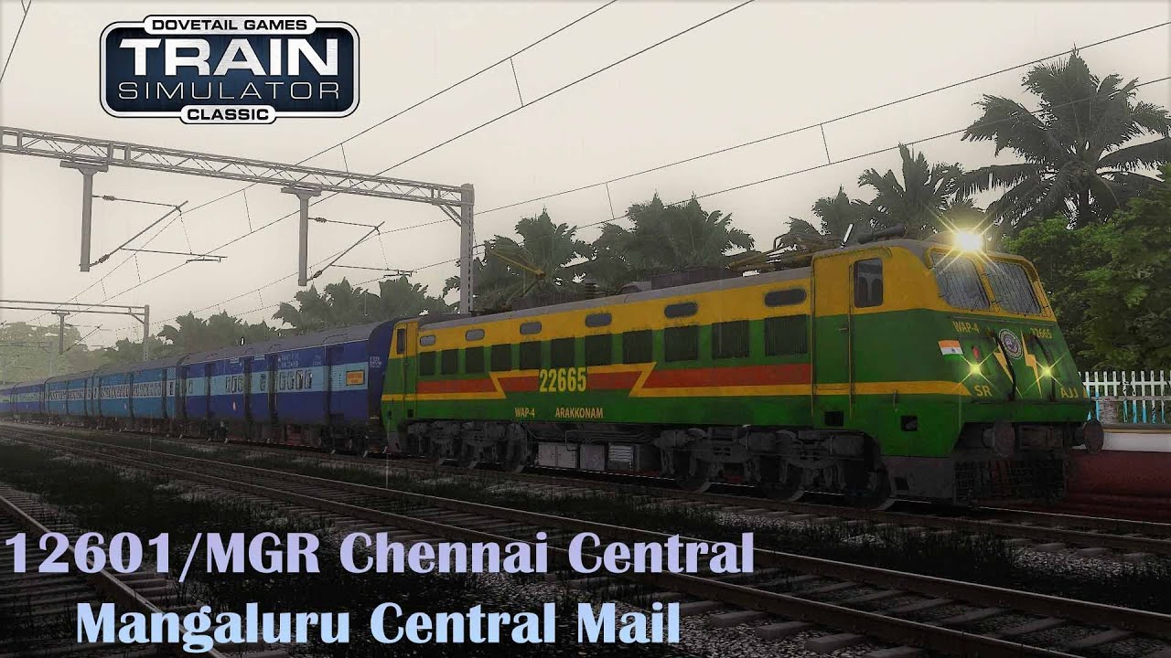 12601/MGR Chennai Central - Mangaluru Central Mail | Train Simulator ...