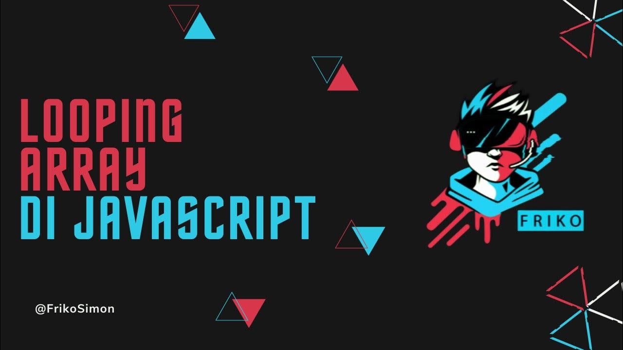 Cara Mudah Looping Array Di Javascript Youtube