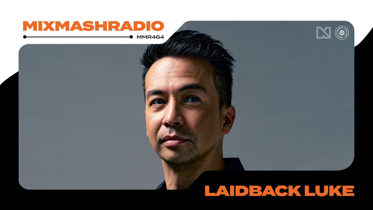 Laidback Luke Presents Mixmash Radio | Episode 464 - YouTube