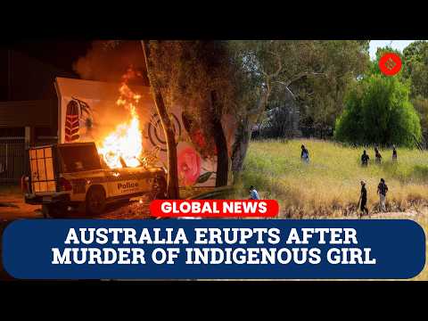 Australia Protests Turn Violent After Indigenous Girl Killed