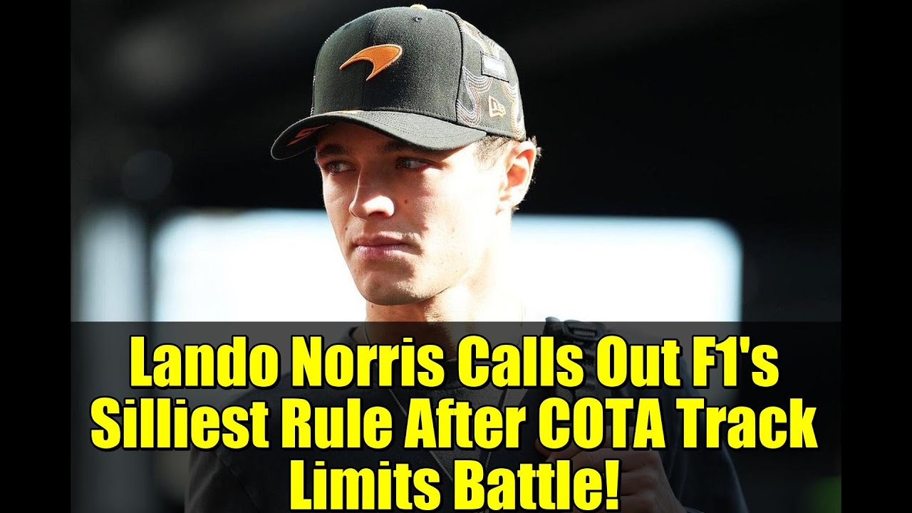 Lando Norris Calls Out F1's Silliest Rule After COTA Track Limits ...