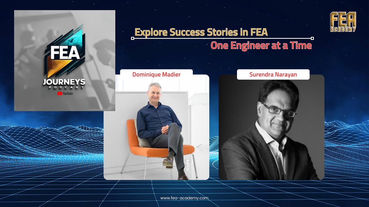 FEA Journeys Episode #4 with Surendra Narayan - YouTube