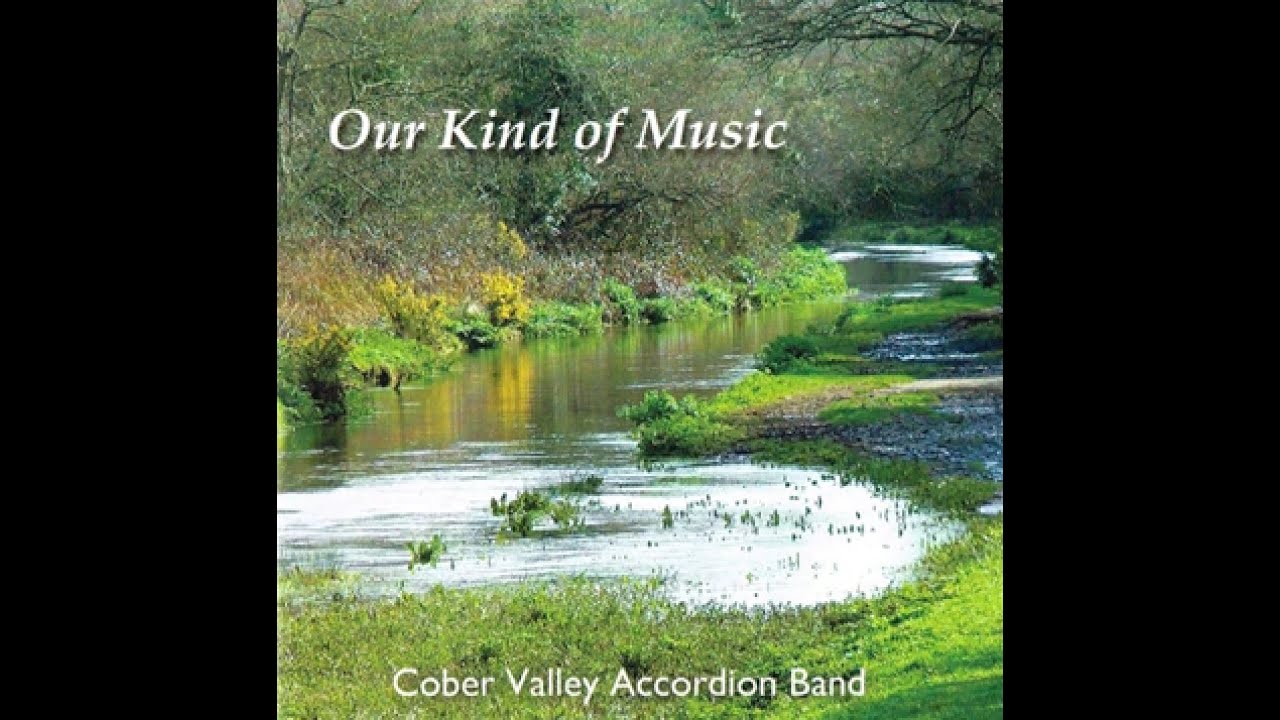 Cober Valley Accordion Band - Our Kind of Music (CD, 2011) - YouTube