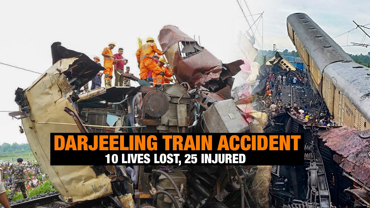 LIVE | Darjeeling Train Accident: Ex-Gratia Announcement: 10 Lives Lost ...
