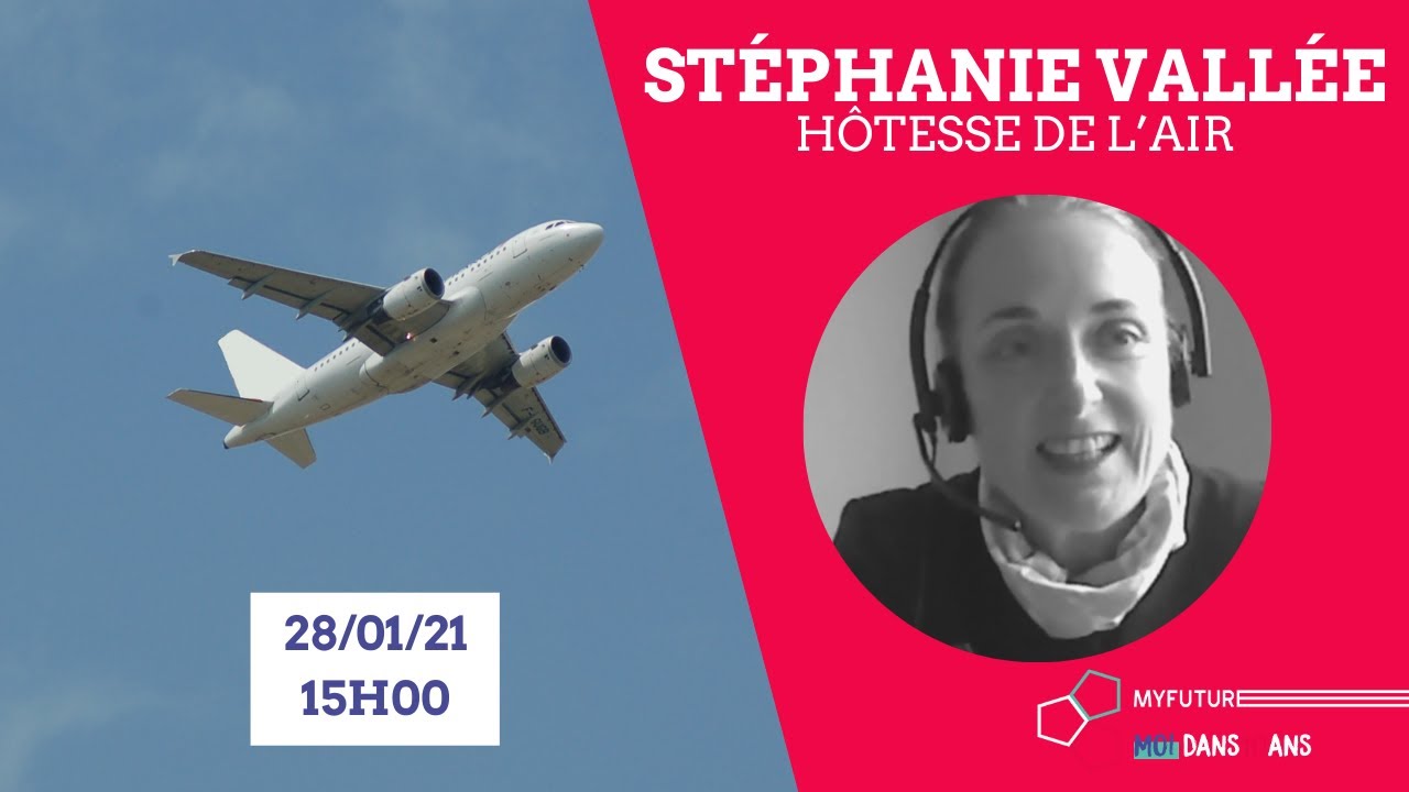 Live Métier - Stéphanie Vallée - Hôtesse de l’air chez Air France - YouTube