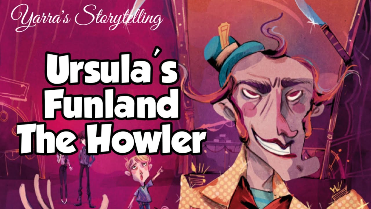 Epic Books for kids| Ursula's Funland : The Howler👻 (Bed Time Story ...