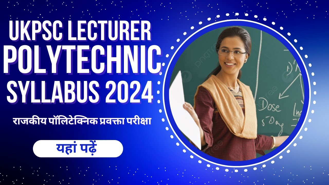 UKPSC Polytechnic Lecturer Syllabus 2024 राजकीय पॉलिटेक्निक प्रवक्ता ...