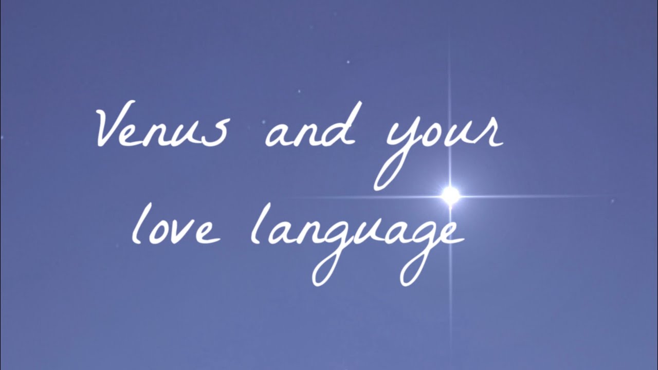 Venus and your love language - YouTube