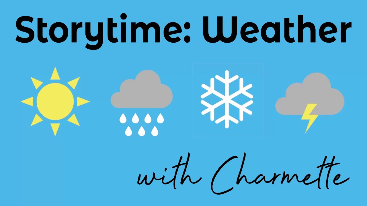 Storytime with Charmette - Weather! - YouTube