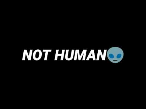 NOT HUMAN 👽 - YouTube
