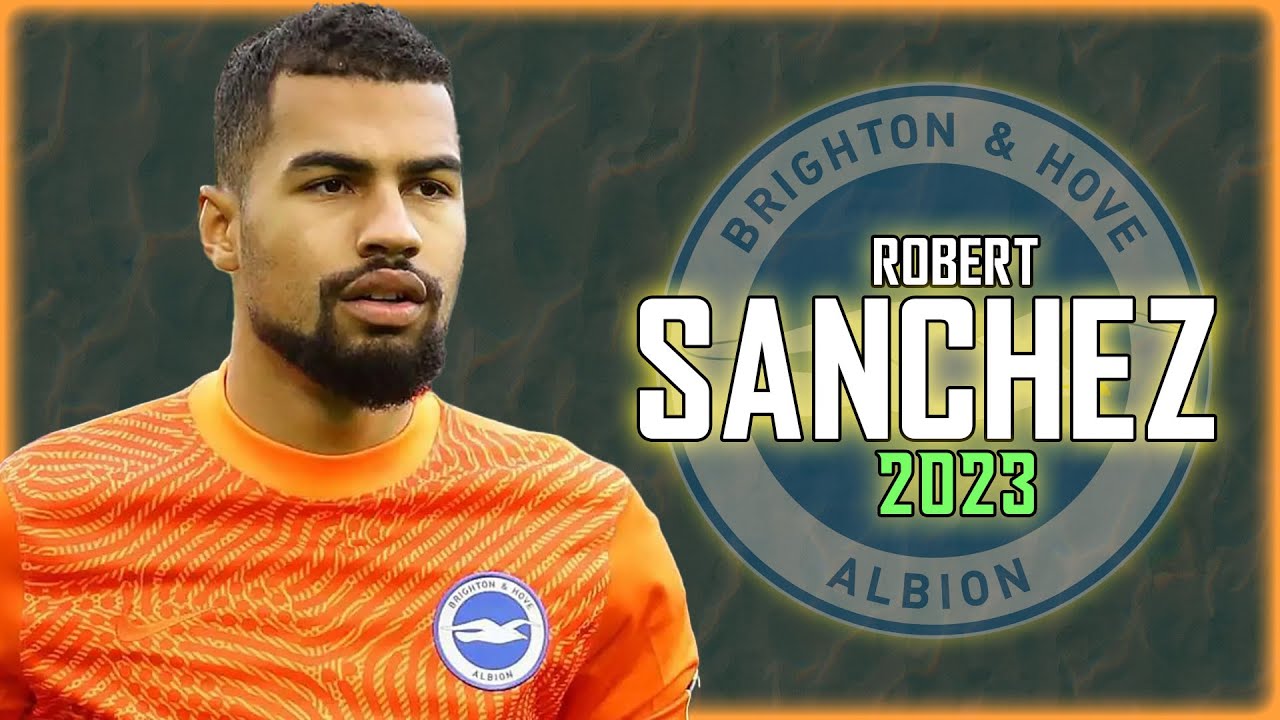 Robert Sanchez 2023 Brighton Welcome To Manchester United? - YouTube