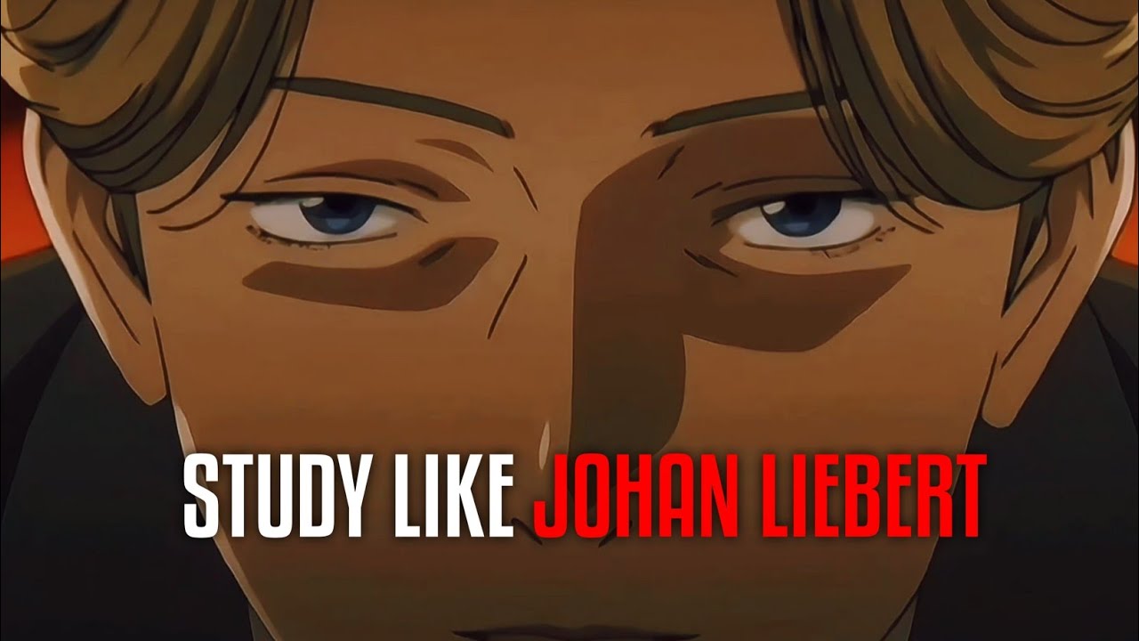 How to Study like Johan Liebert - YouTube