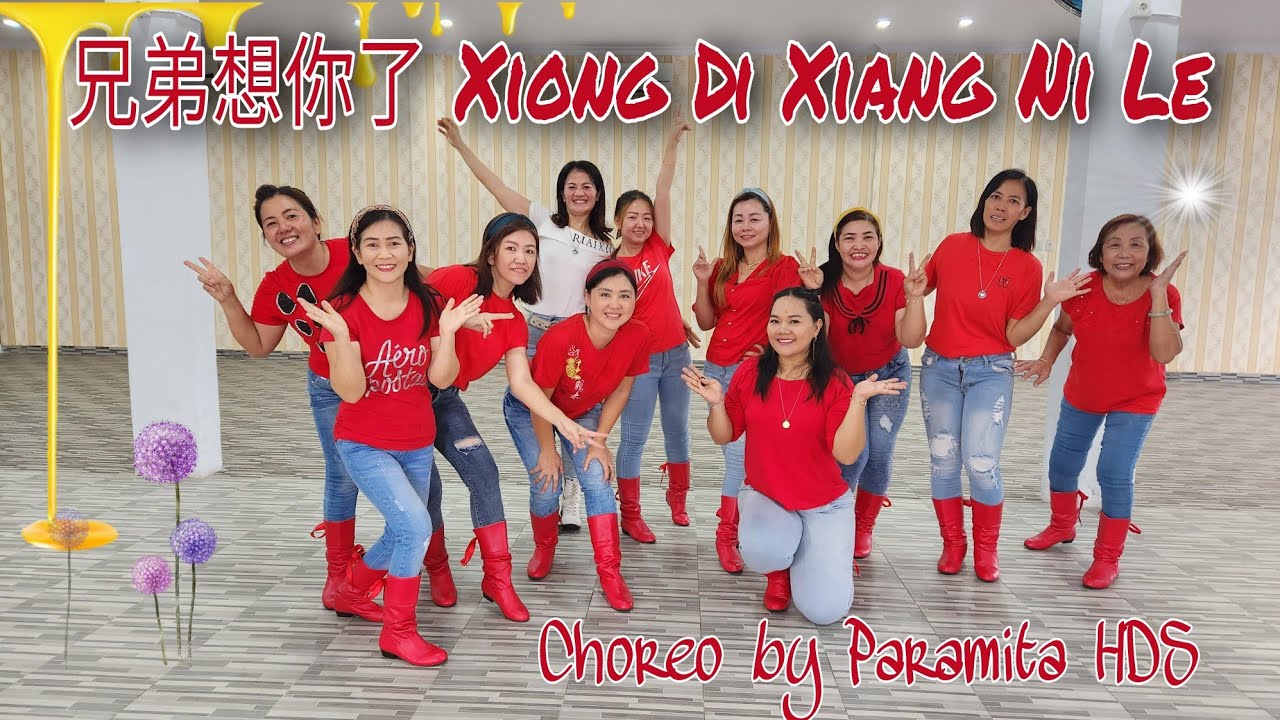 兄弟想你了 Xiong Di Xiang Ni Le Line Dance.Choreographer : Paramita HDS (INA ...