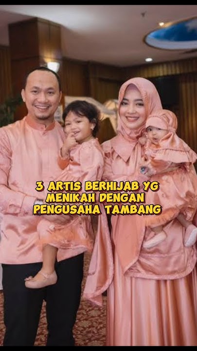 3 artis berhijab yg menikah dengan pengusaha#viralvideo#entertainment - YouTube