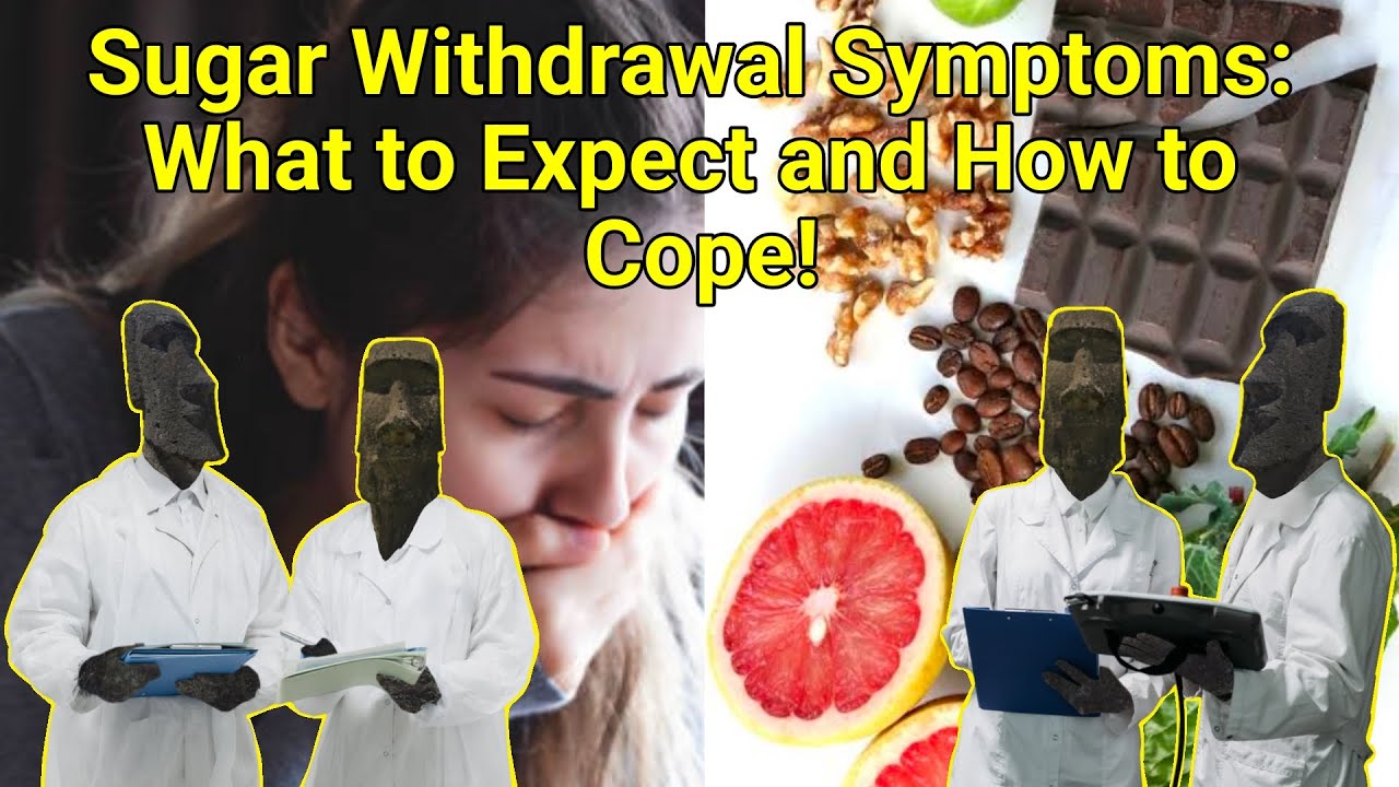 Sugar Withdrawal Symptoms: What to Expect and How to Cope. - YouTube