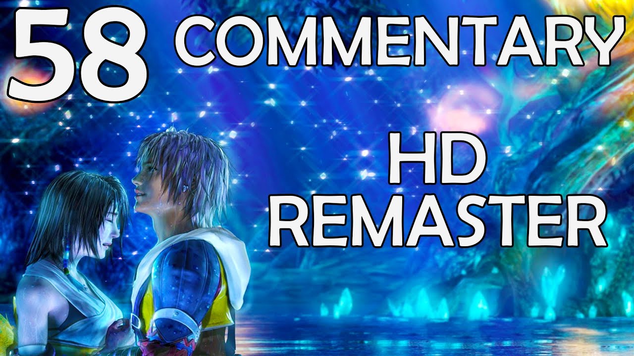 Final Fantasy X HD Remaster - 100% Commentary Walkthrough - Part 58 ...