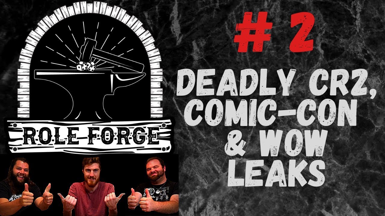 Role Forge Podcast #2 - Deadly CR2, Comic-Con & WoW Leaks! - YouTube Music