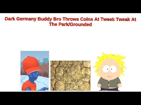 Dark Germany Buddy Bro Throws Coins At Tweek Tweak At The Park/Grounded ...
