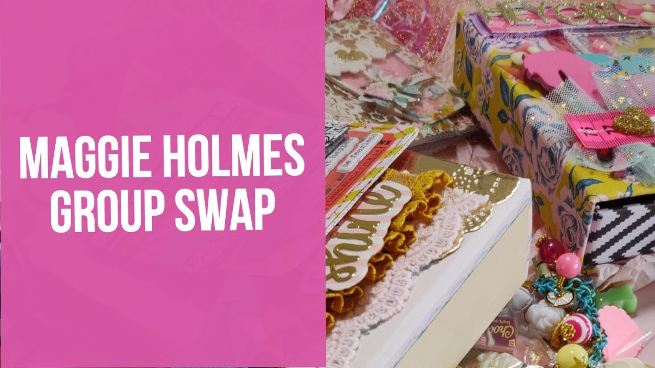 COME and SEE: Maggie Holmes Group Swap - YouTube