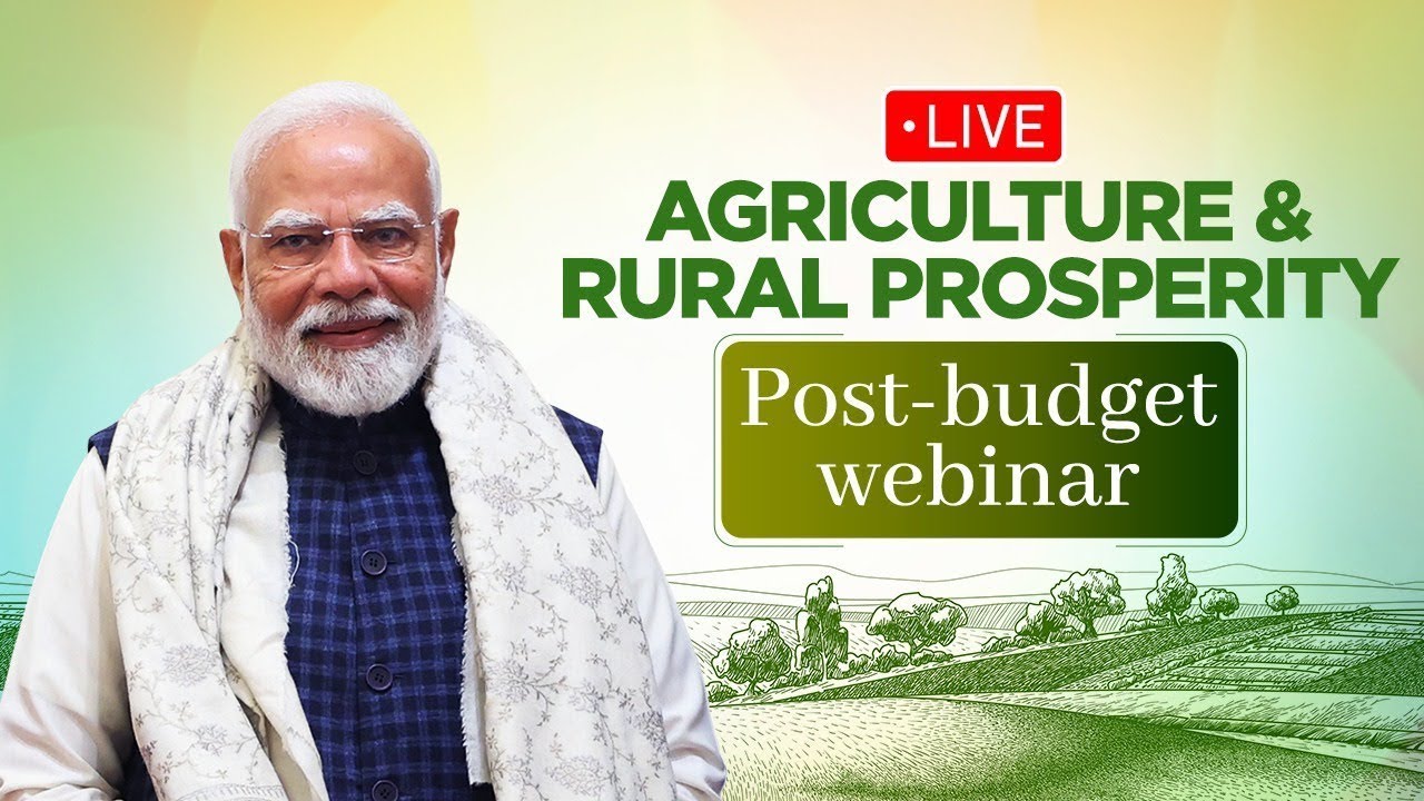 LIVE: PM Narendra Modi addresses post-budget webinar on agriculture and ...