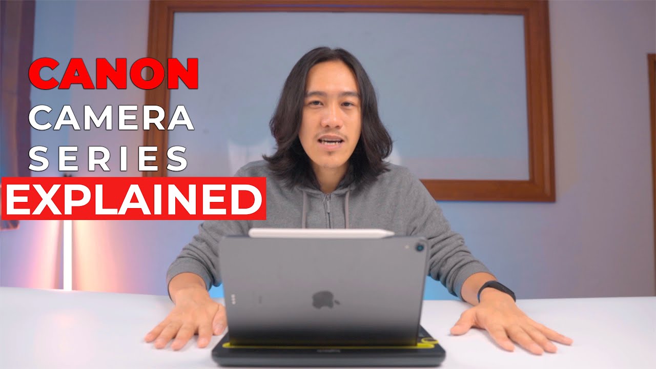 CANON Camera Series Explained - YouTube