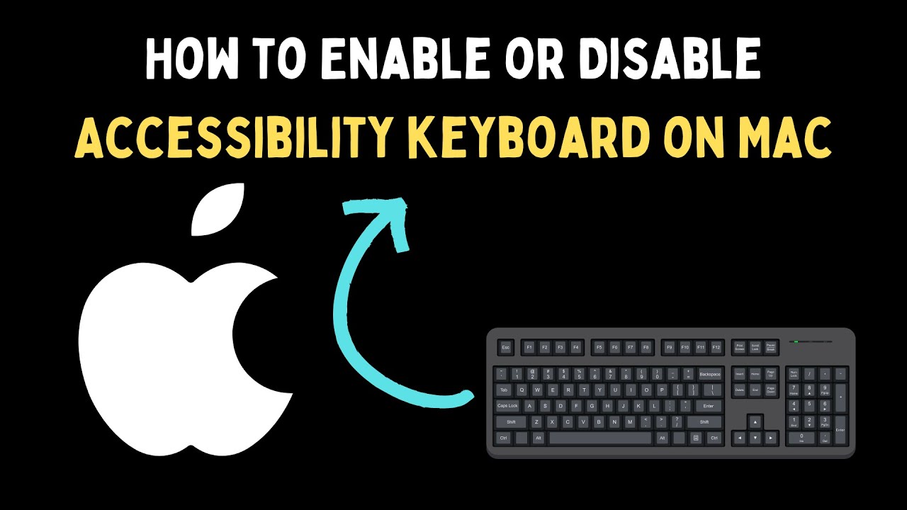 How to Enable or Disable Accessibility Keyboard on Mac - YouTube