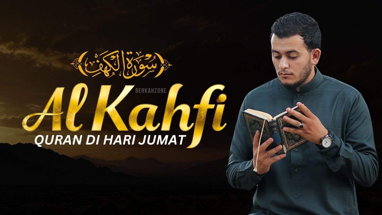 Surah Al Kahfi Quran Di Hari Jumat Berkah Murottal Al Quran Yang