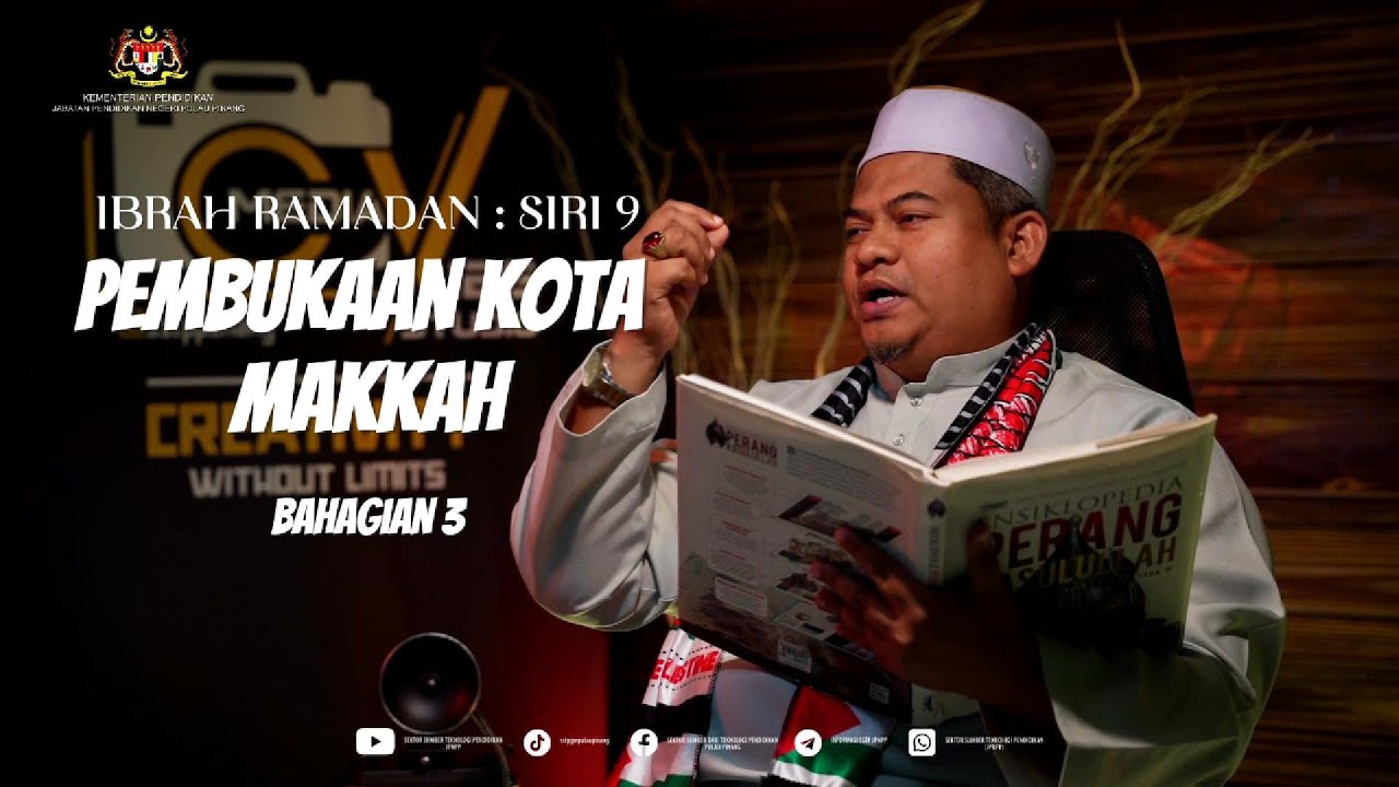 SIRI 9 : IBRAH RAMADAN 2025 / 1446h - PEMBUKAAN KOTA MAKKAH : BAHAGIAN ...