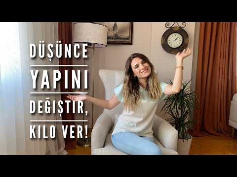 DÜŞÜNCE YAPINI DEĞİŞTİR KİLO VER !