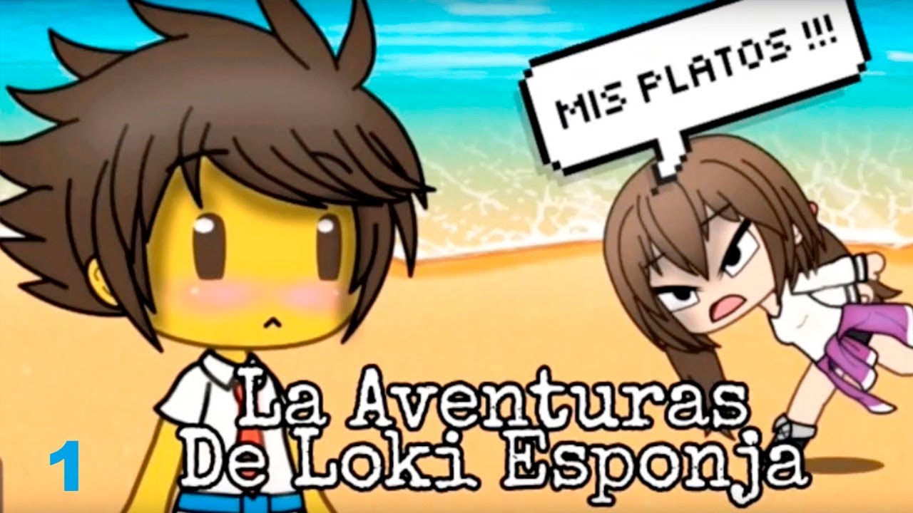 Las Aventuras de Loki Esponja•° /Cap.1\ || Gacha Life || NUEVA SERIE ...