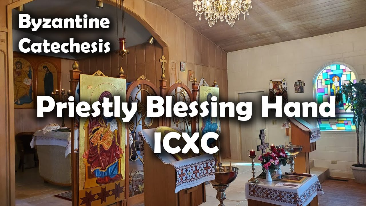 Catechesis | Priestly Blessing Hand ICXC - YouTube