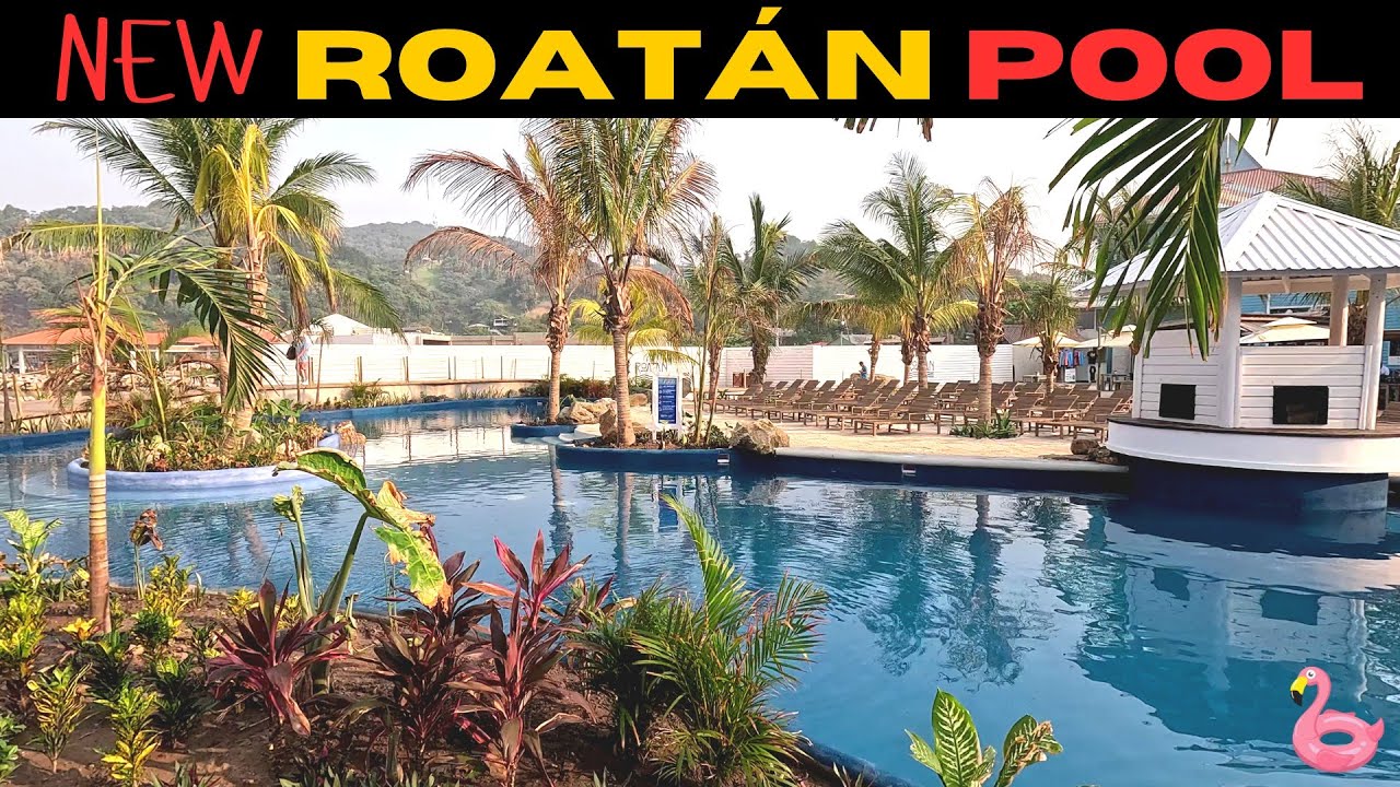 Roatán Honduras Cruise Port POOL TOUR (New Pool in Coxen Hole) - YouTube