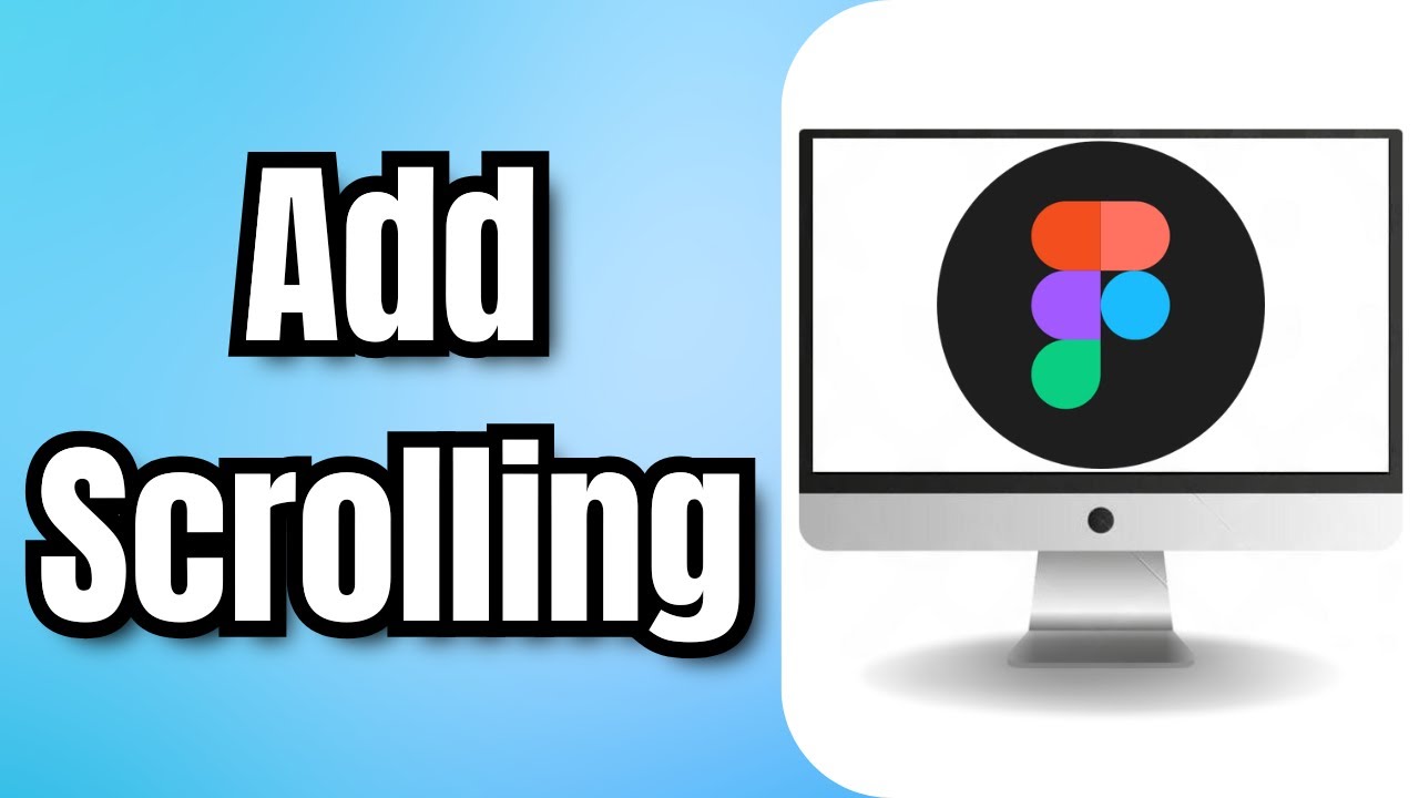 How To Add Scrolling In Figma - Full Guide - YouTube