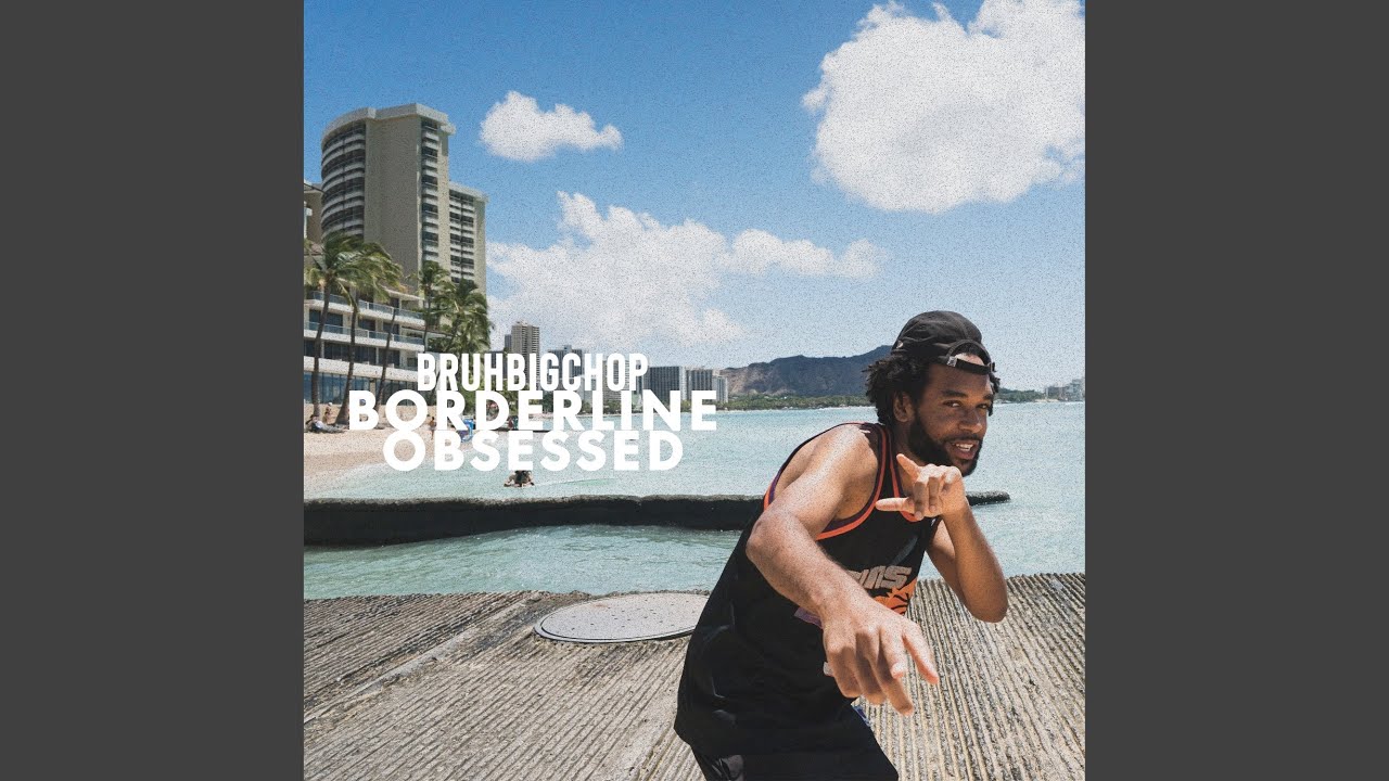 Borderline Obsessed - YouTube