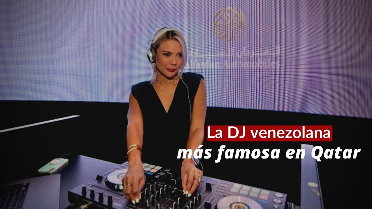 La DJ venezolana que ha dado de qué hablar en el Mundial Qatar 2022 ...