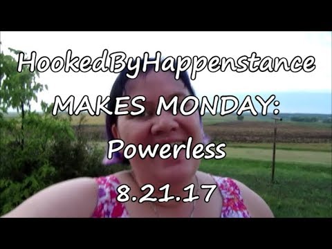 Makes Monday No. 13 ~ Powerless || CROCHET VIDEO PODCAST - YouTube