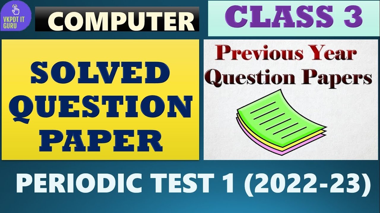 DAV CLASS 3 COMPUTER | PREVIOUS YEAR QUESTION PAPER | SOLVED QUESTION ...