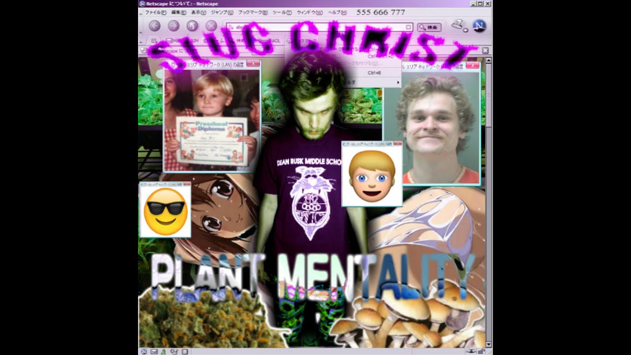 Slug Christ - PLANT MENTALITY EP [Full EP] - YouTube Music