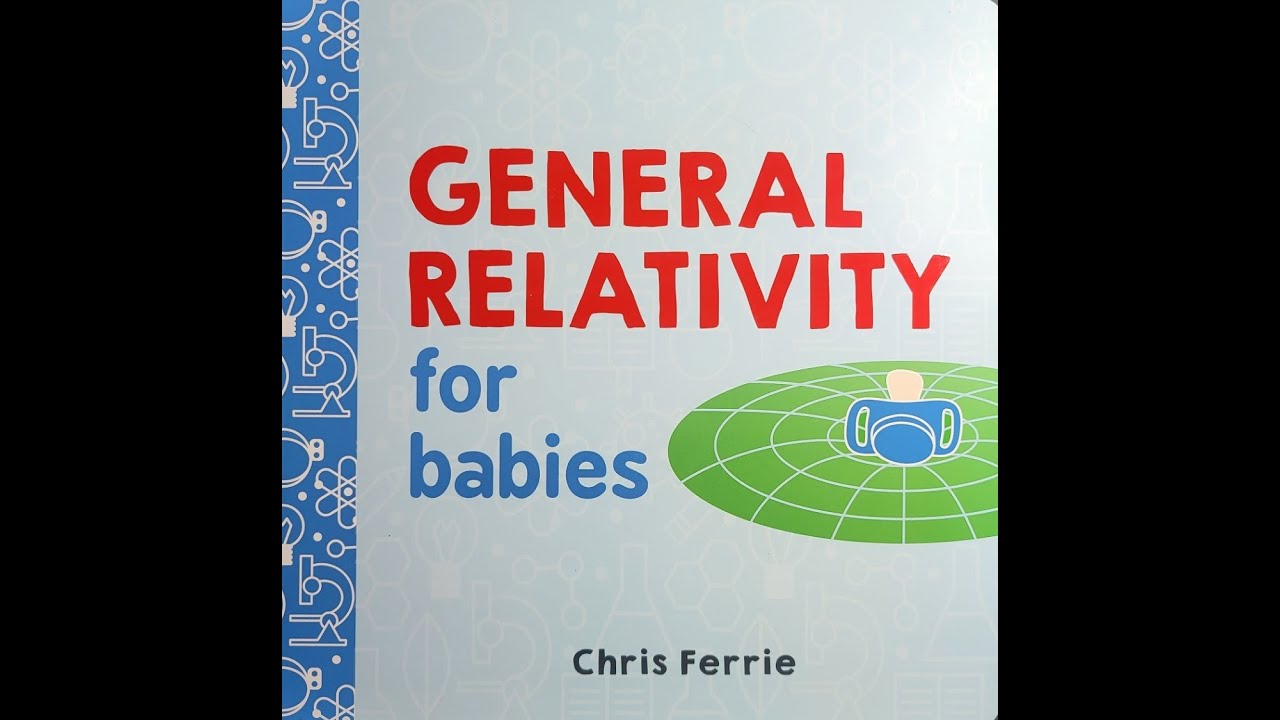 Title: General Relativity for Babies: Bedtime Stories - YouTube