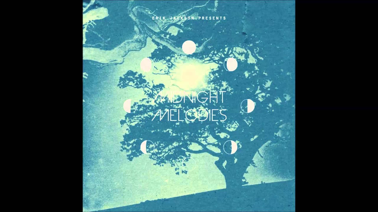 Erik Jackson Presents - Midnight Melodies - YouTube