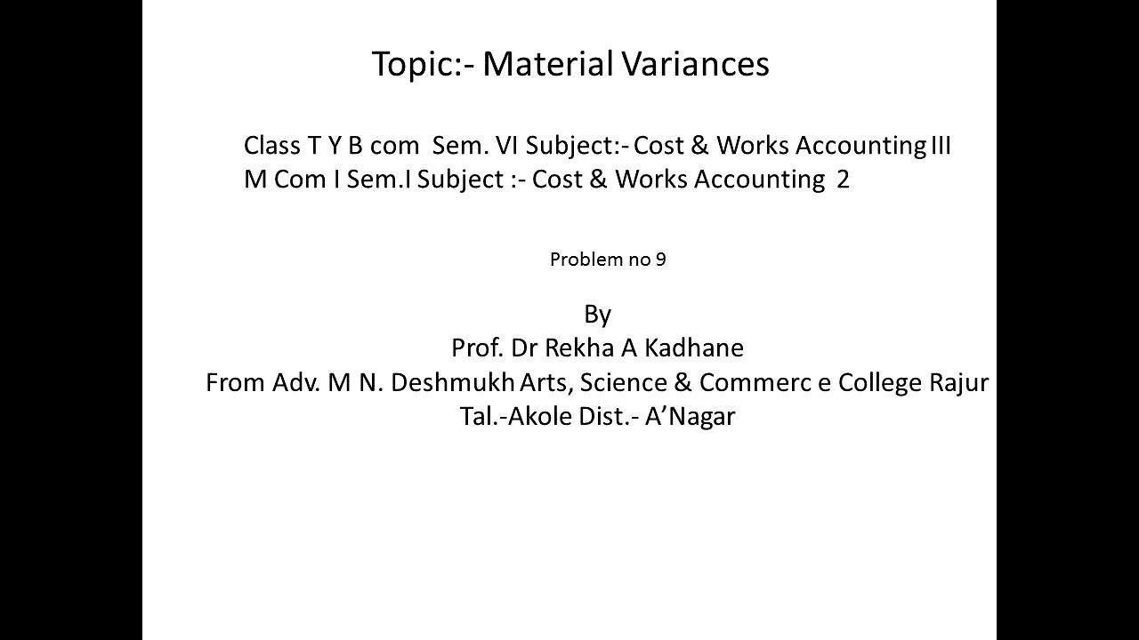 Material variances problem no 9,Useful to T Y B Com, M Com ,CMA, Subject Cost & Works Accounting ...