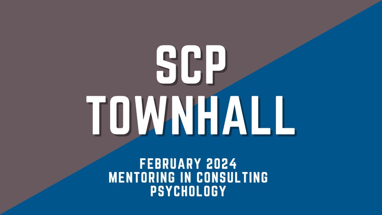 SCP Town Hall February 2024 - Mentoring in Consulting Psychology - YouTube