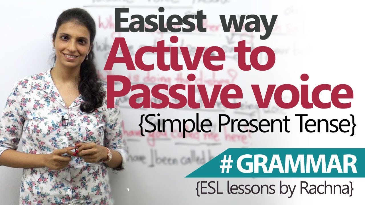 The easiest way to change active voice into passive voice by ...