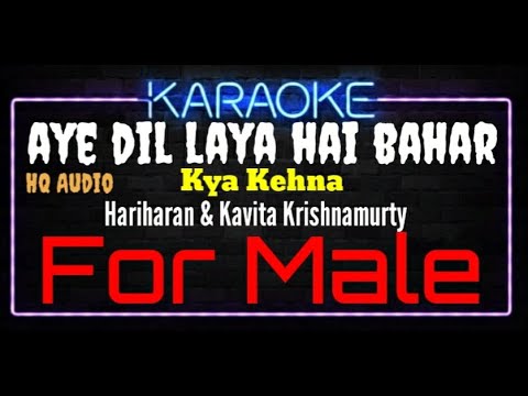 Karaoke Aye Dil Laya Hai Bahar ( Kya Kehna ) For Male HQ Audio - Hariharan & Kavita Krishnamurty