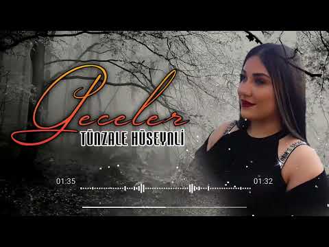 Tunzale Huseynli - Geceler 2022