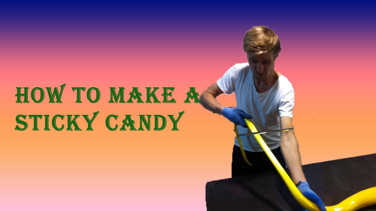 How to make a Sticky Candy - YouTube