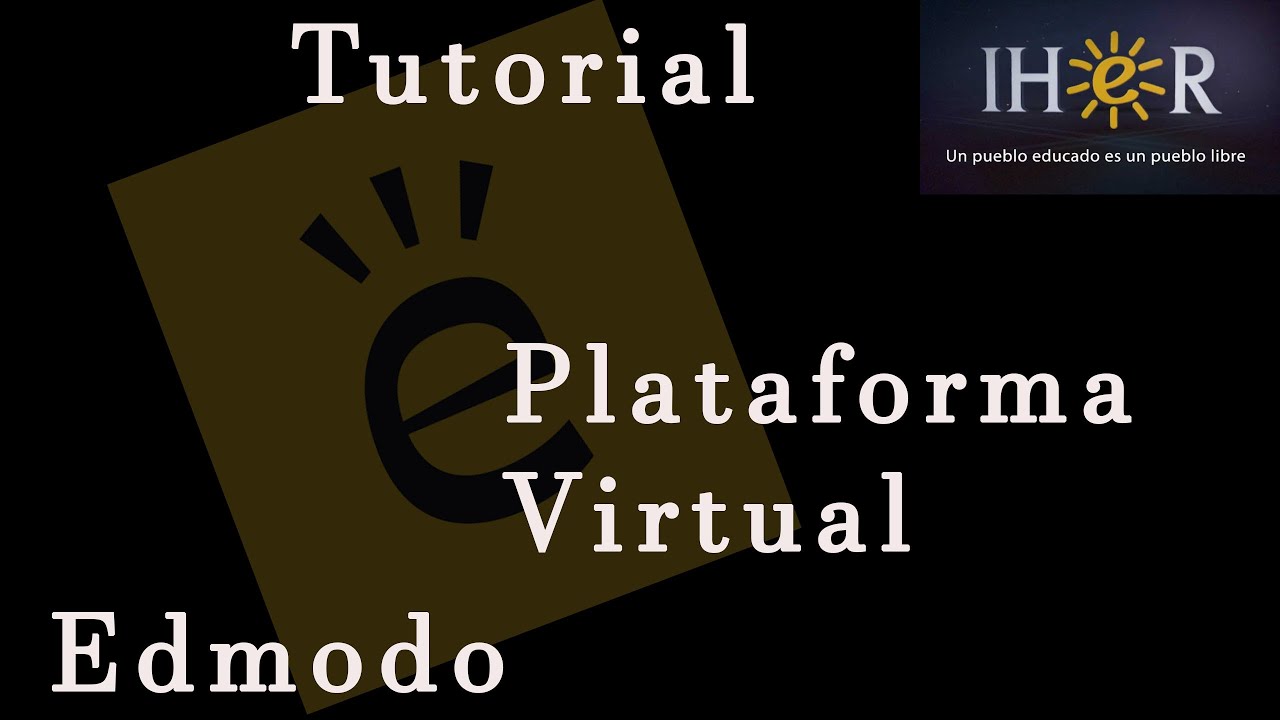 Tutorial uso de la Plataforma Virtual (Edmodo) |IHER Gracias| - YouTube